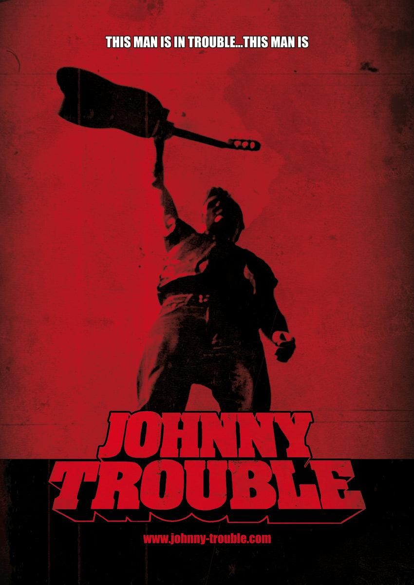 Poster – Johnny Trouble